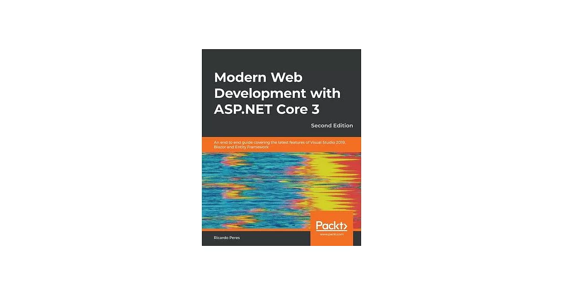 博客來-Modern Web Development with ASP.NET Core 3 - Second Edition: An end ...