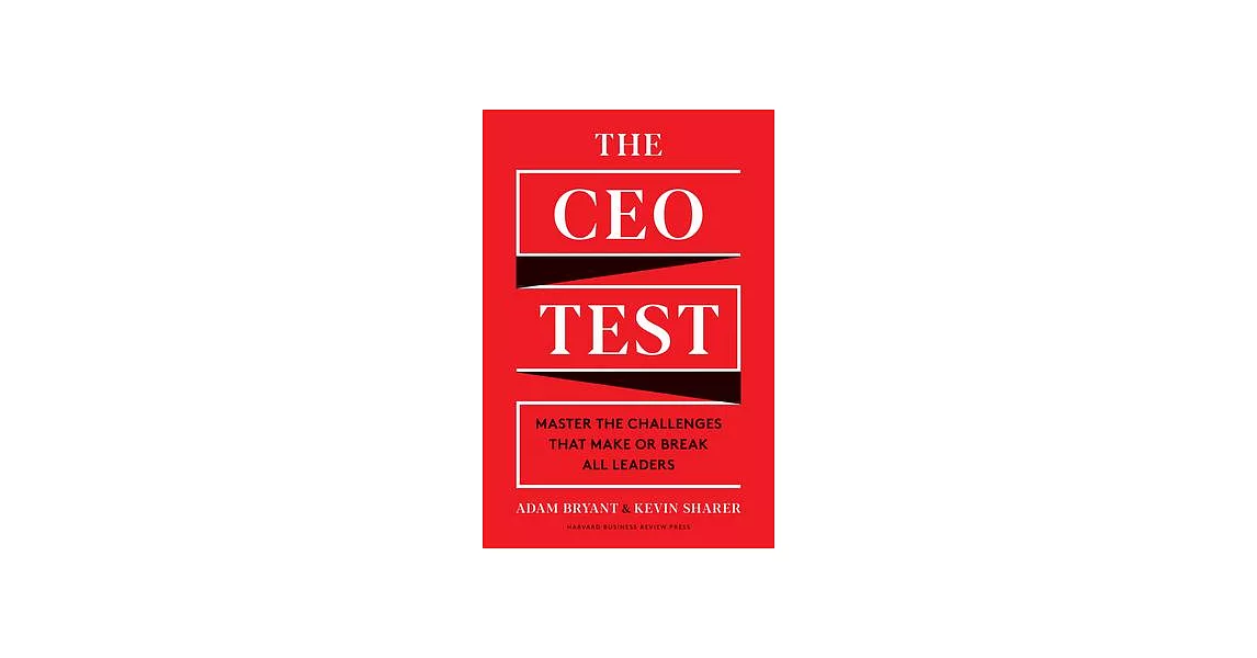 博客來-The CEO Test: Master the Challenges That Make or Break All Leaders