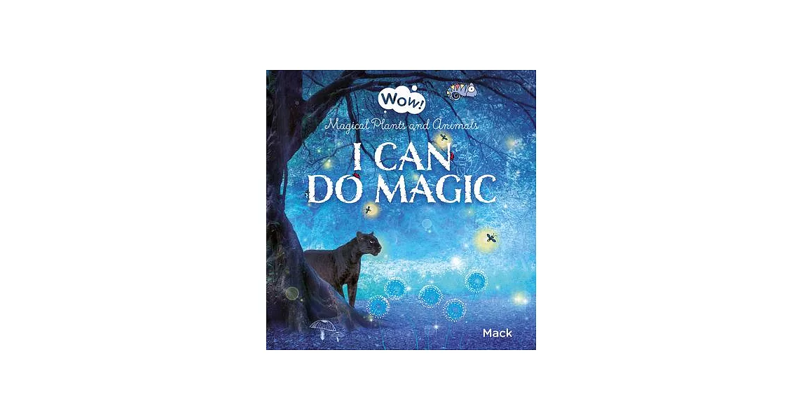 博客來-Wow! I Can Do Magic. Magical Plants and Animals