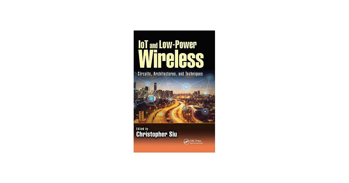 博客來-Iot and Low-Power Wireless: Circuits, Architectures, and Techniques