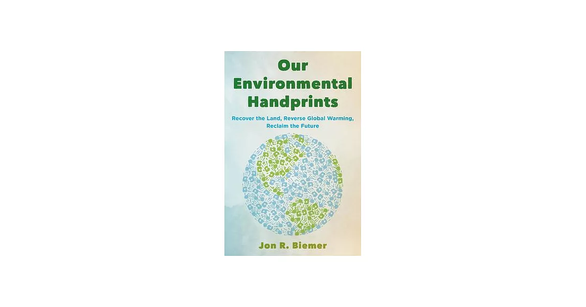 博客來-Our Environmental Handprints: Recover the Land, Reverse Global ...