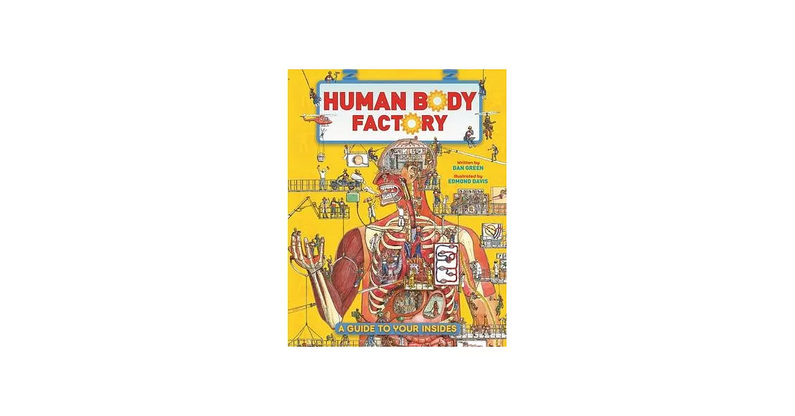 博客來-The Human Body Factory: The Nuts and Bolts of Your Insides