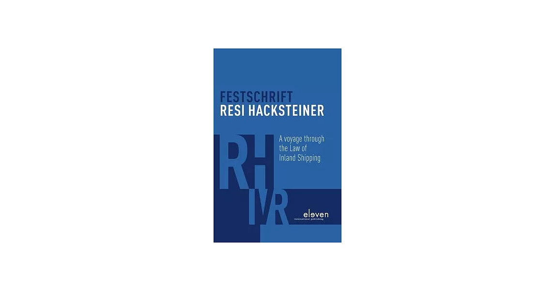 博客來-Festschrift Resi Hacksteiner: A Voyage Through the Law of Inland ...