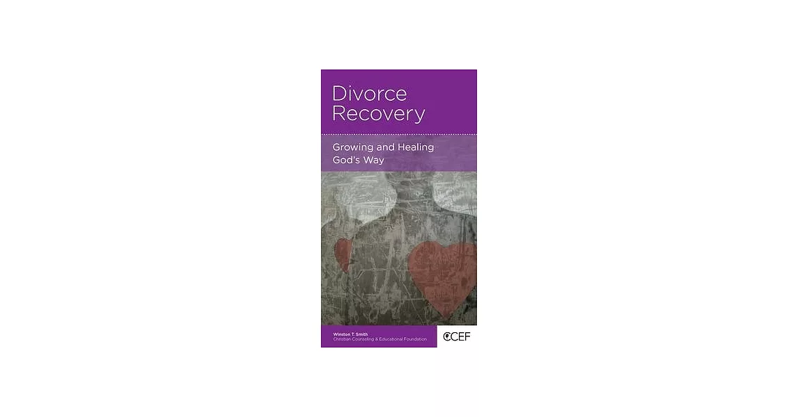 博客來-Divorce Recovery: Growing and Healing God’’s Way