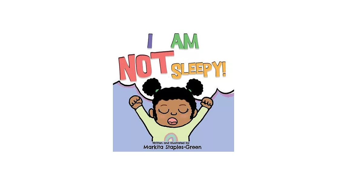 博客來-I Am Not Sleepy!: A preschool and toddler book for bedtime and naps