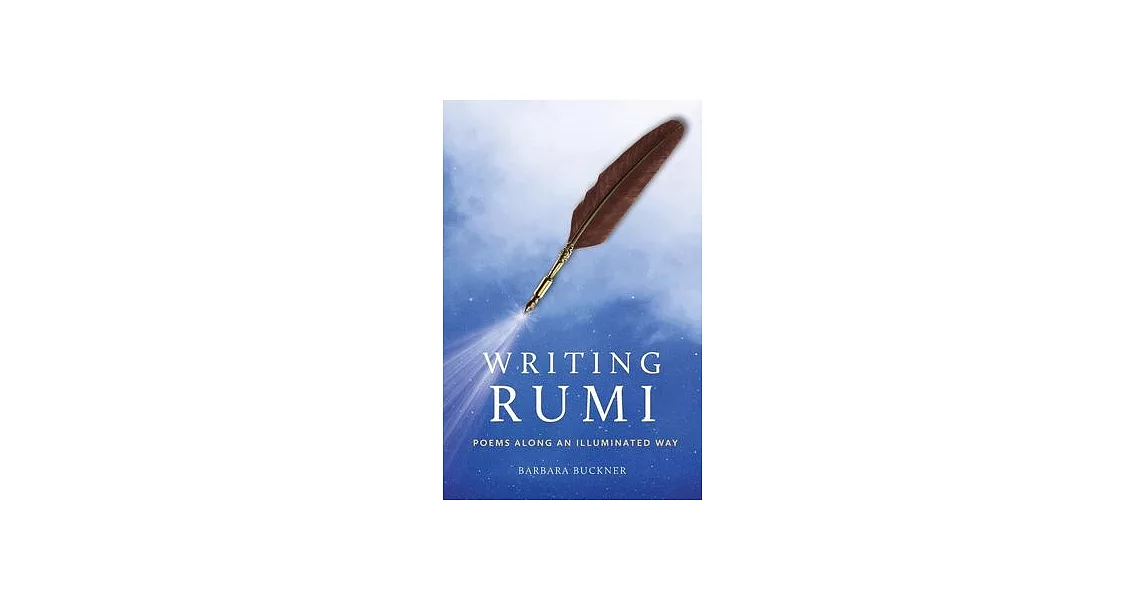 博客來-Writing Rumi: Poems Along an Illuminated Way