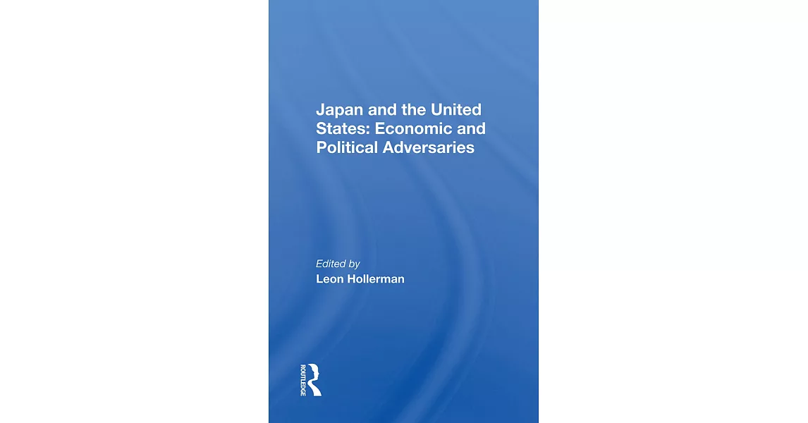 博客來-Japan and the United States: Economic and Political Adversaries