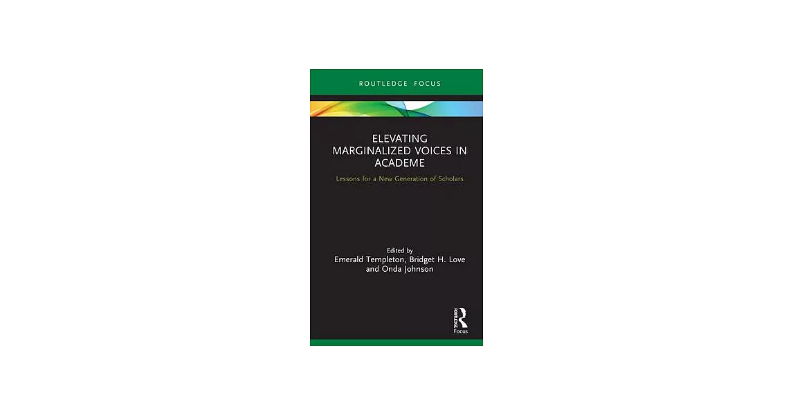 博客來-Elevating Marginalized Voices in Academe: Lessons for a New ...