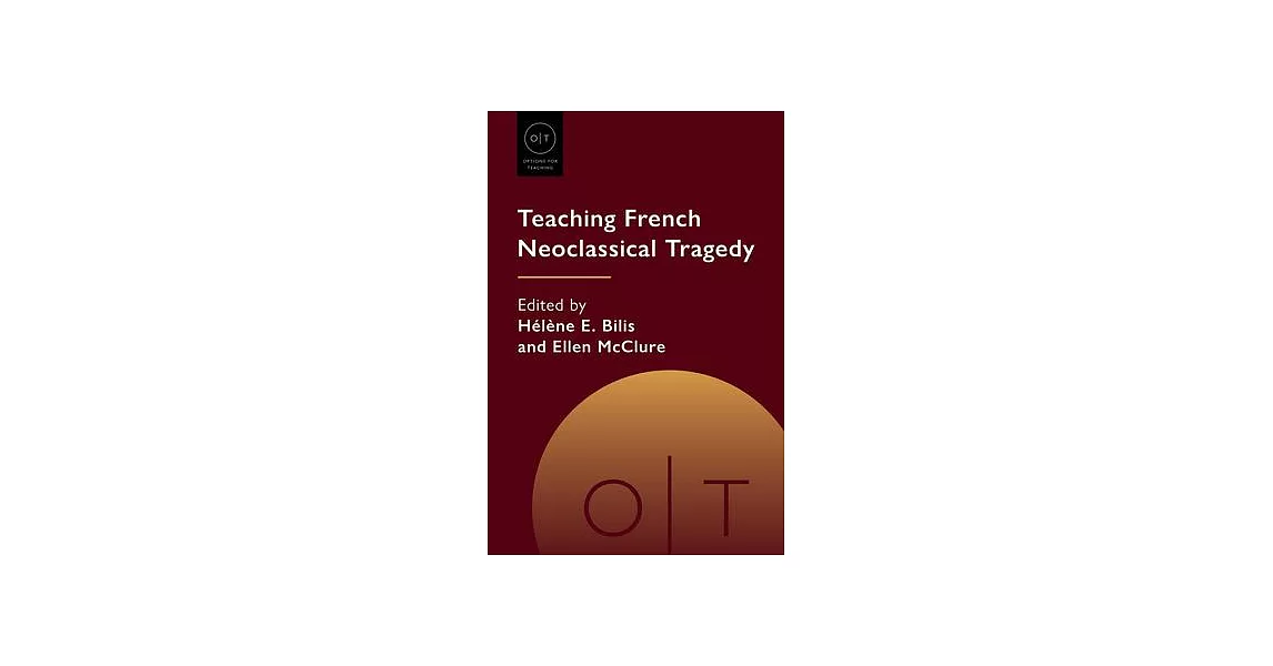 博客來-Teaching French Neoclassical Tragedy