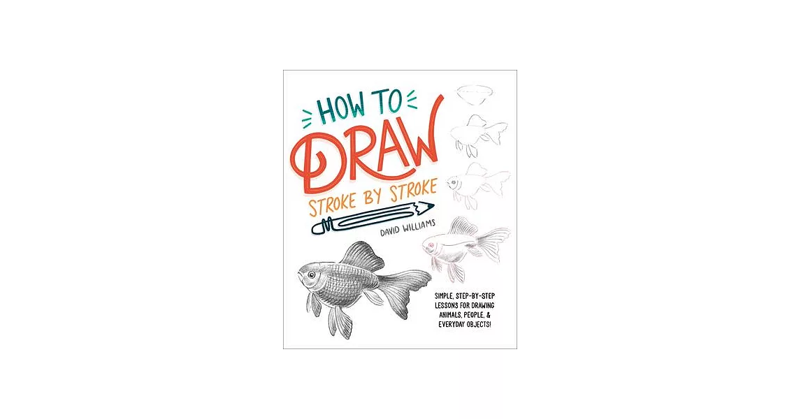 博客來-How to Draw Stroke-By-Stroke: Simple, Step-By-Step Lessons for ...