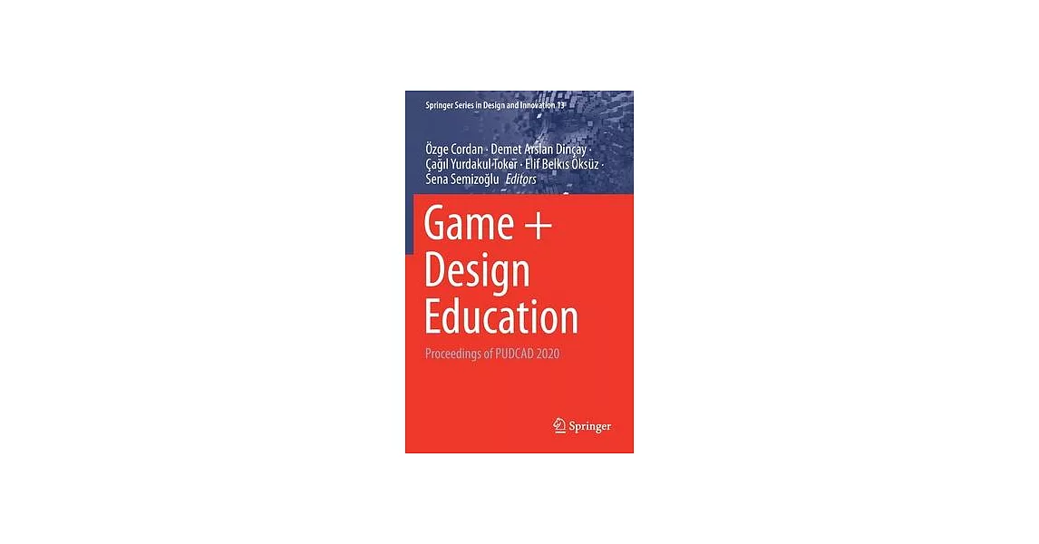 博客來-Game + Design Education: Proceedings of Pudcad 2020