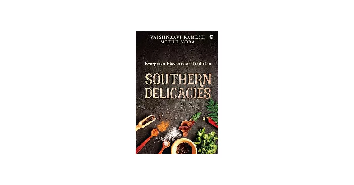 博客來-Southern Delicacies: Evergreen Flavours of Tradition