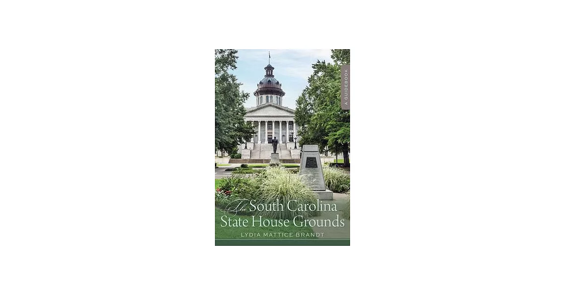 博客來-The South Carolina State House Grounds: A Guidebook