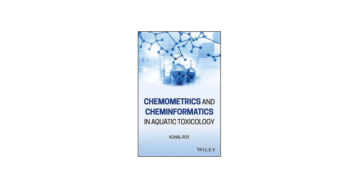 博客來-Chemometrics and Cheminformatics in Aquatic Toxicology