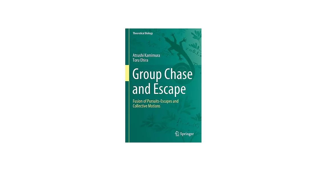 博客來-Group Chase and Escape: Fusion of Pursuits-Escapes and Collective Motions