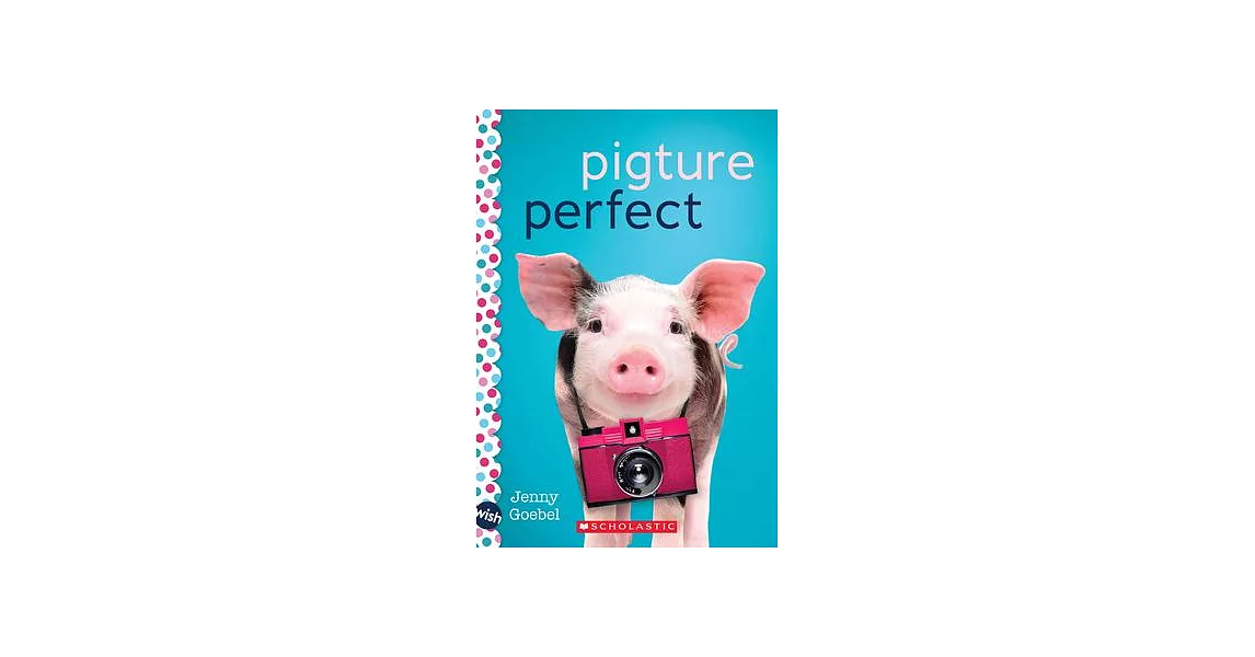 博客來-Pigture Perfect: A Wish Novel