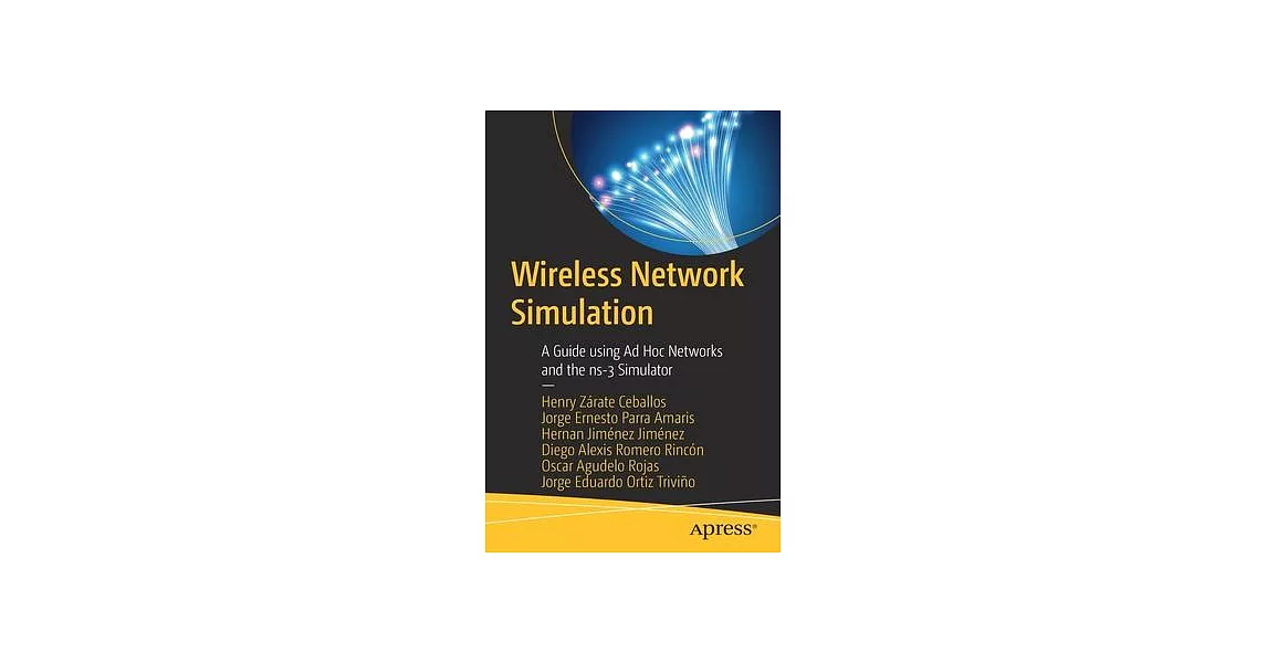 博客來-Wireless Network Simulation: A Guide Using Ad Hoc Networks and the ...