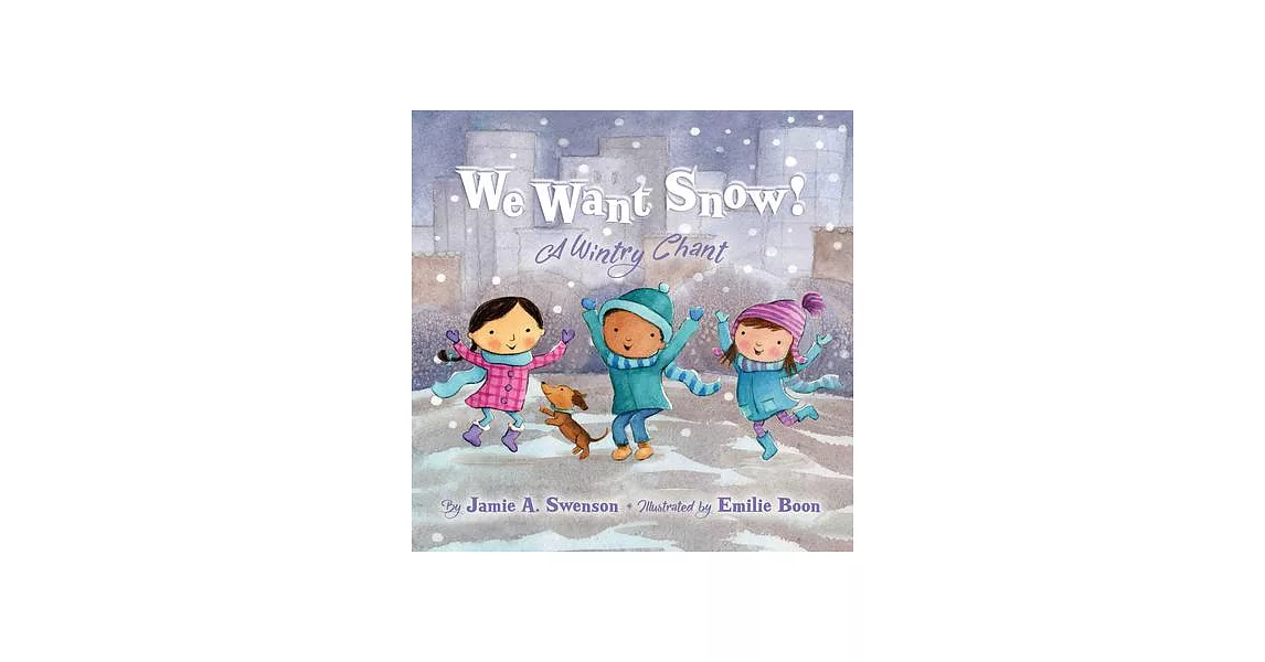 博客來-We Want Snow: A Wintry Chant