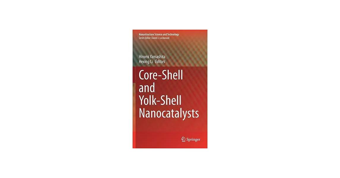 博客來-Core-Shell and Yolk-Shell Nanocatalysts