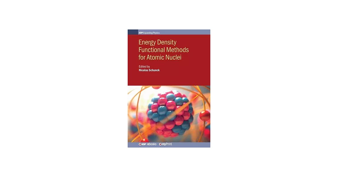 博客來-Energy Density Functional Methods for Atomic Nuclei