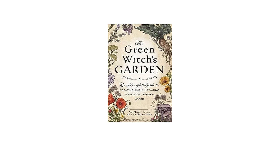博客來-The Green Witch’’s Garden: Your Complete Guide to Creating and ...