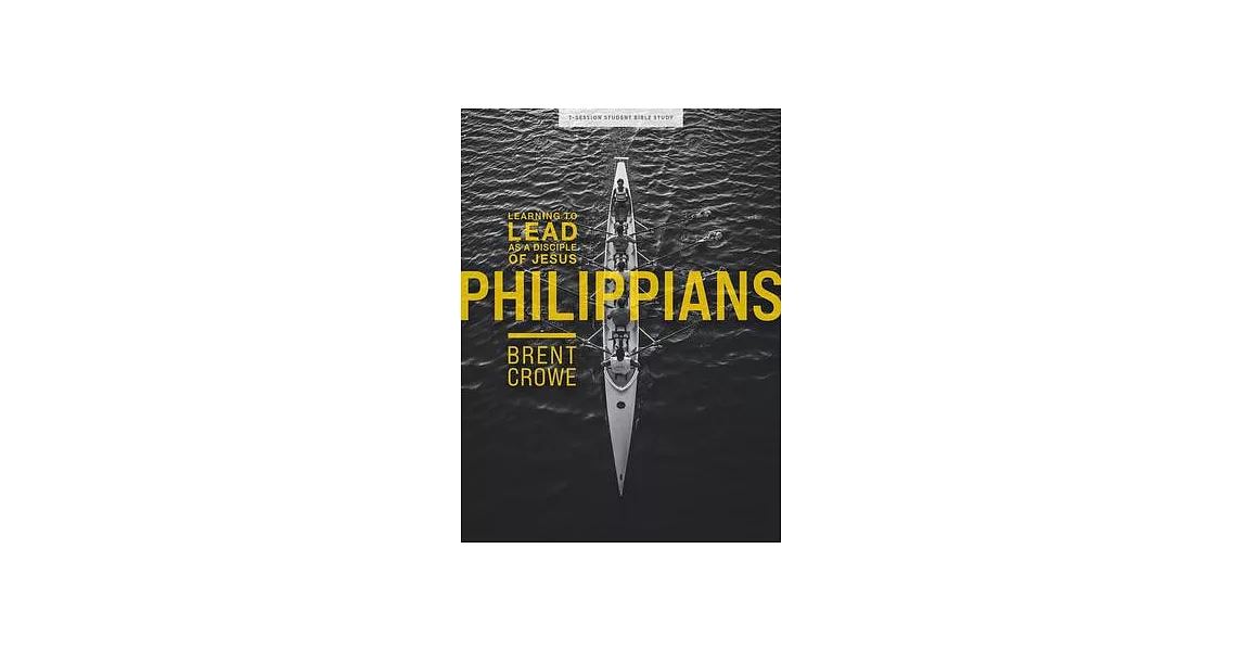 博客來-Philippians - Teen Bible Study: Learning to Lead as a Disciple of Jesus