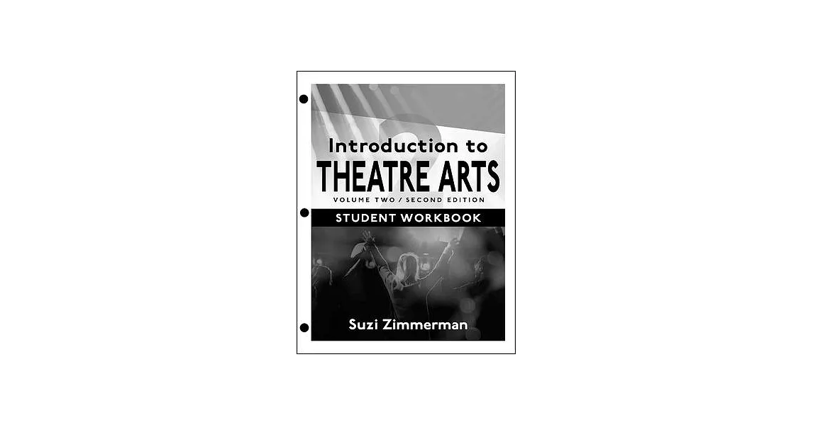 博客來-Introduction to Theatre Arts 2: Volume Two, Second Edition
