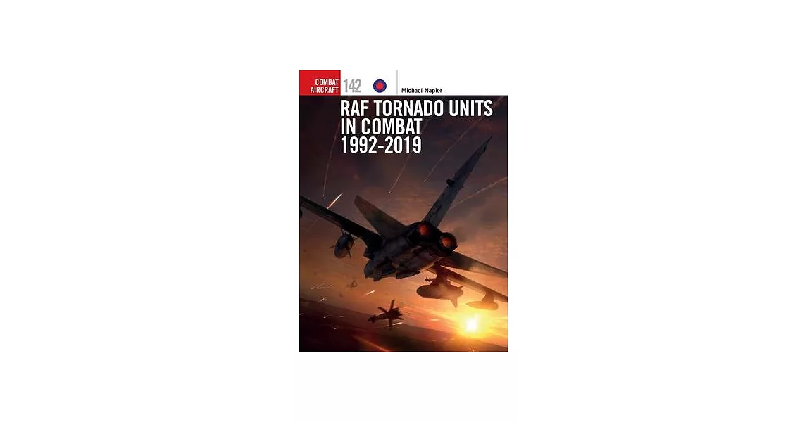 博客來-RAF Tornado Units in Combat 1992-2019