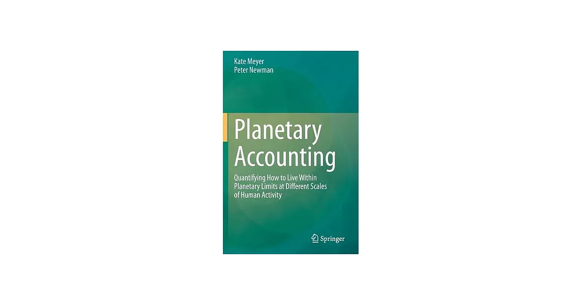 博客來-Planetary Accounting: Quantifying How to Live Within Planetary ...