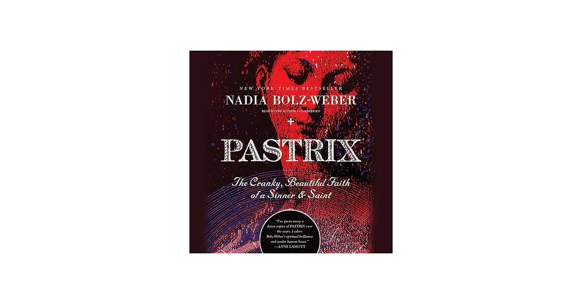 博客來-Pastrix (New Edition): Pastrix: The Cranky, Beautiful Faith of a ...