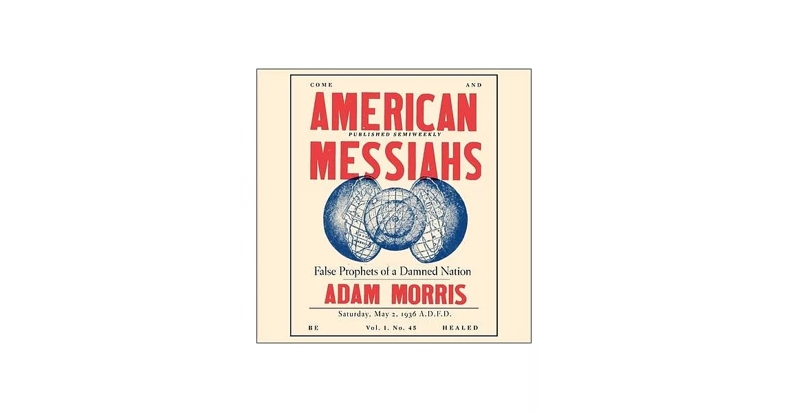 博客來-American Messiahs: False Prophets of a Damned Nation