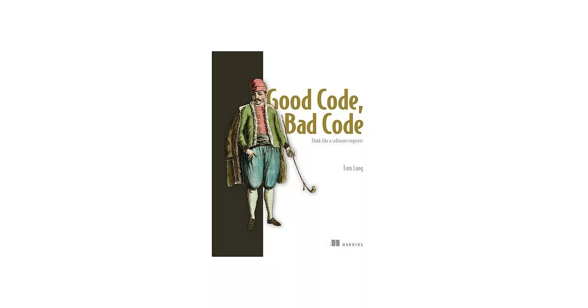博客來-Good Code, Bad Code: Think Like a Software Engineer