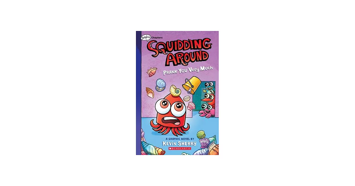博客來-Prank You Very Much: A Graphix Chapters Book (Squidding Around #3)
