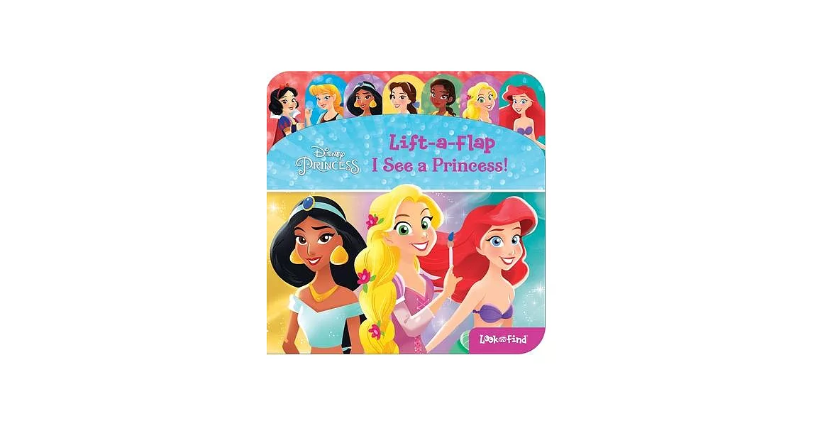 博客來-Disney Princess: I See a Princess!: Lift-A-Flap Look and Find