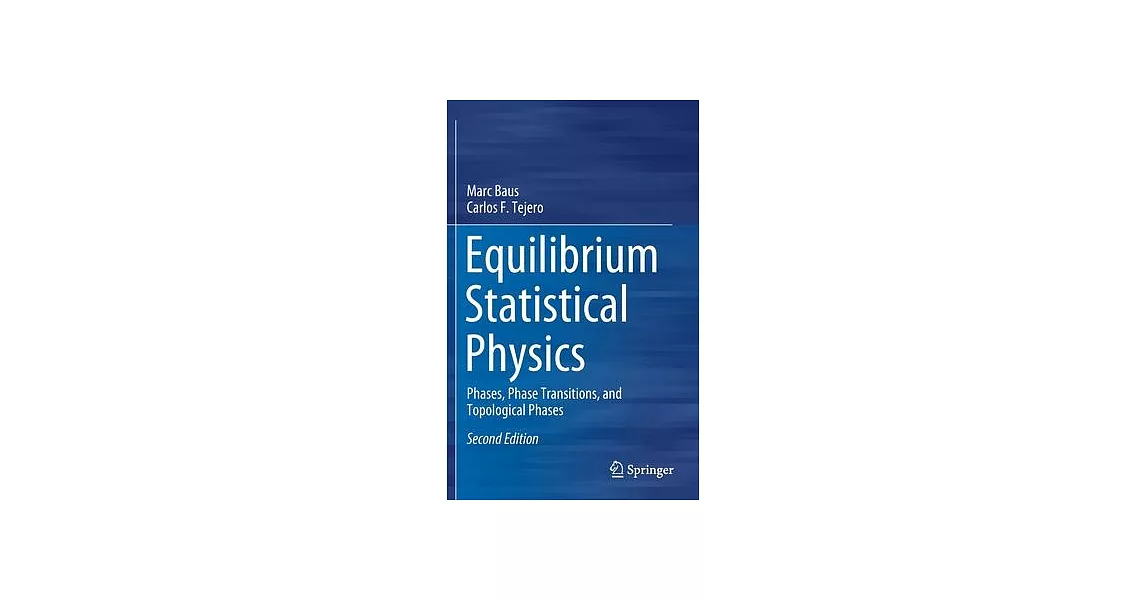 博客來-Equilibrium Statistical Physics: Phases, Phase Transitions, and Topological Phases