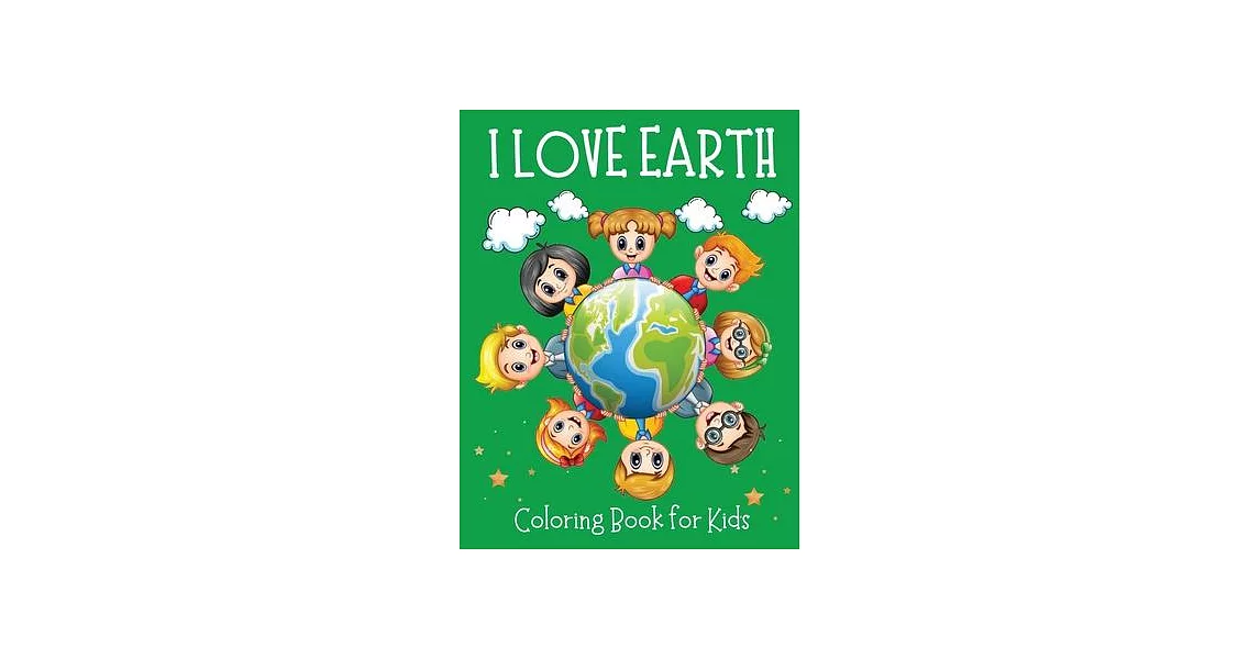 博客來-I love Earth Coloring Book for Kids - Educational Coloring Book to ...