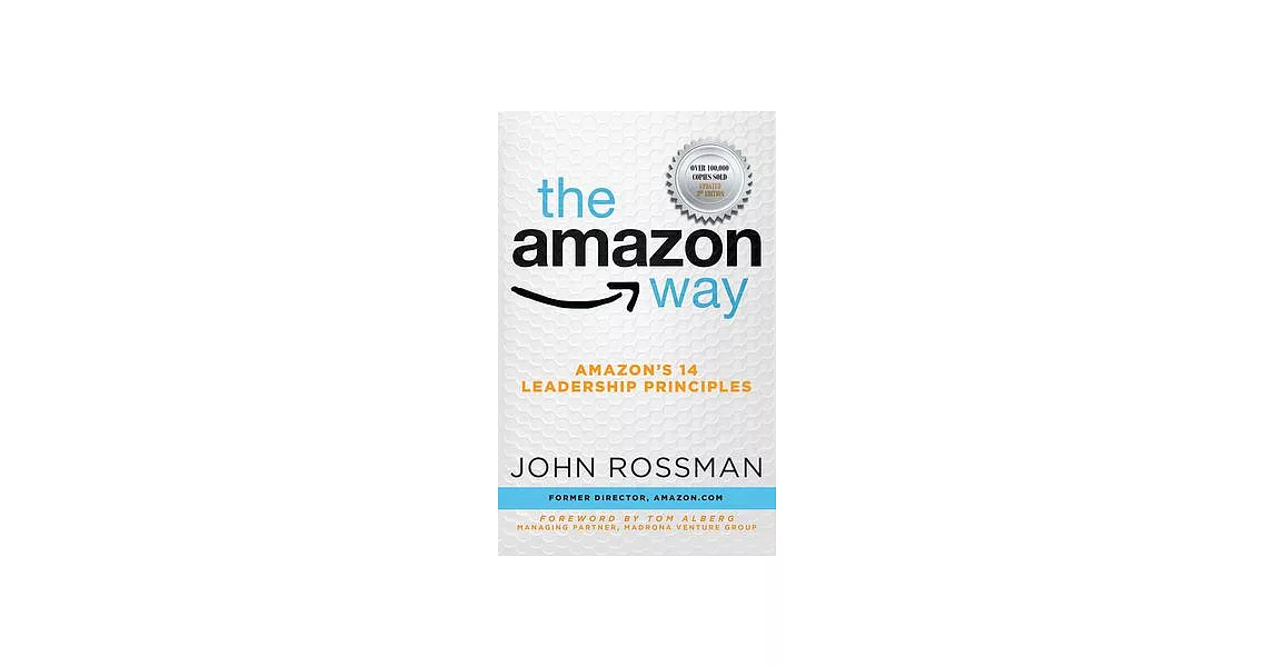 博客來-The Amazon Way: Amazon’’s 14 Leadership Principles