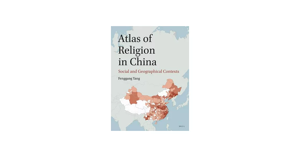 博客來-Atlas of Religion in China: Social and Geographical Contexts