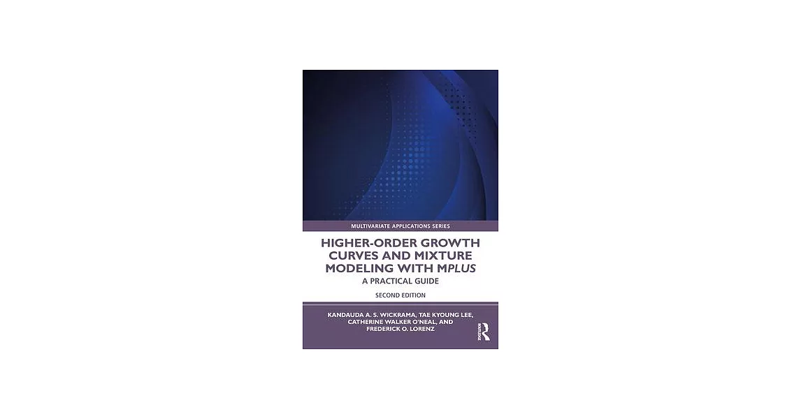 博客來-Higher-Order Growth Curves and Mixture Modeling with Mplus: A ...