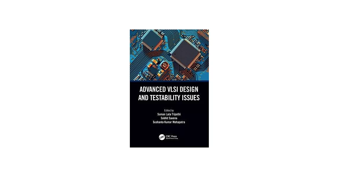 博客來-Advanced VLSI Design and Testability Issues