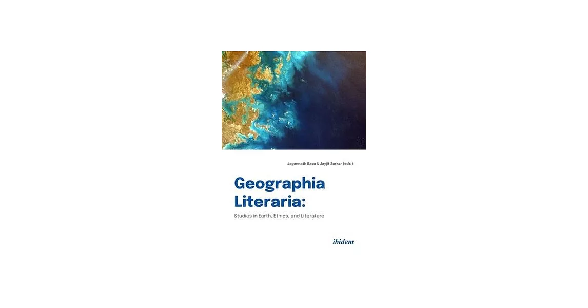 博客來-Geographia Literaria: Studies in Earth, Ethics, and Literature