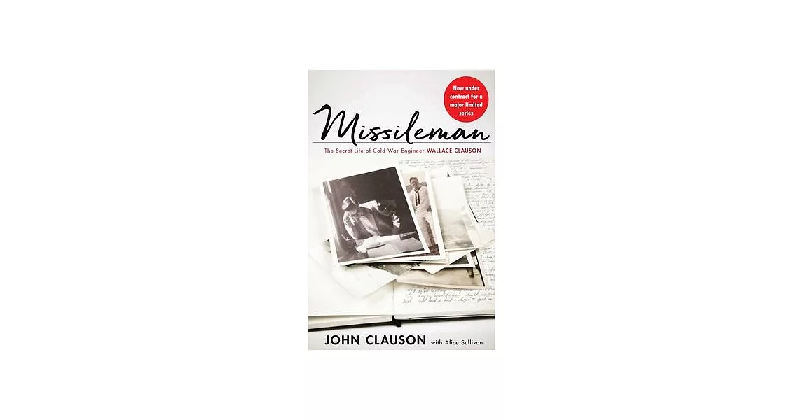 博客來-Missileman: The Secret Life of Cold War Engineer Wallace Clauson