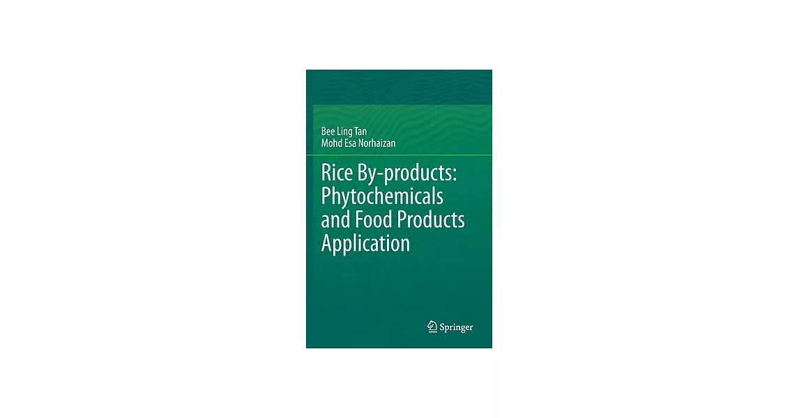 博客來-Rice By-Products: Phytochemicals and Food Products Application