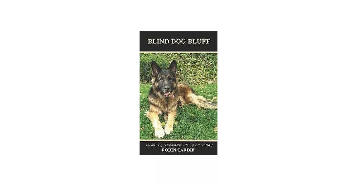 博客來-Blind Dog Bluff: The true story of life and love with a special ...
