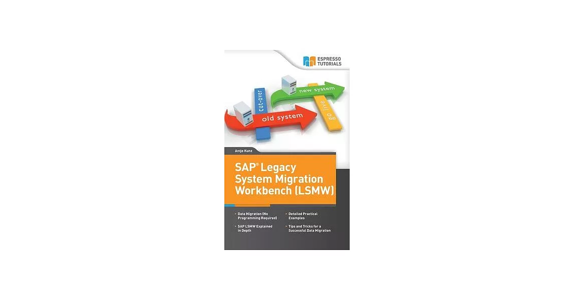 博客來-SAP Legacy System Migration Workbench (LSMW)