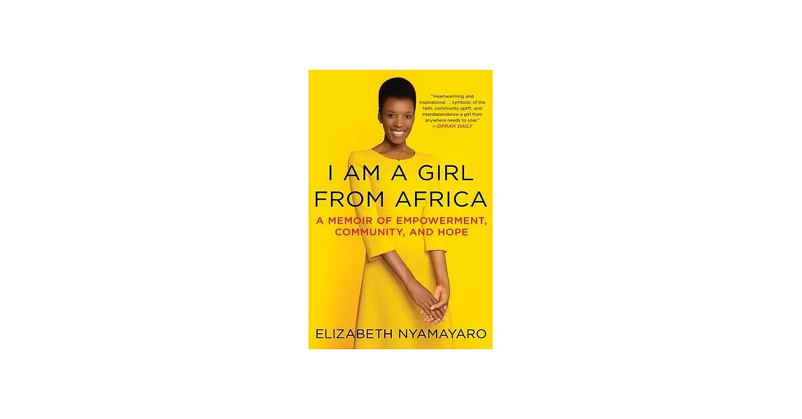 博客來-I Am a Girl from Africa: A Memoir of Empowerment, Community, and Hope