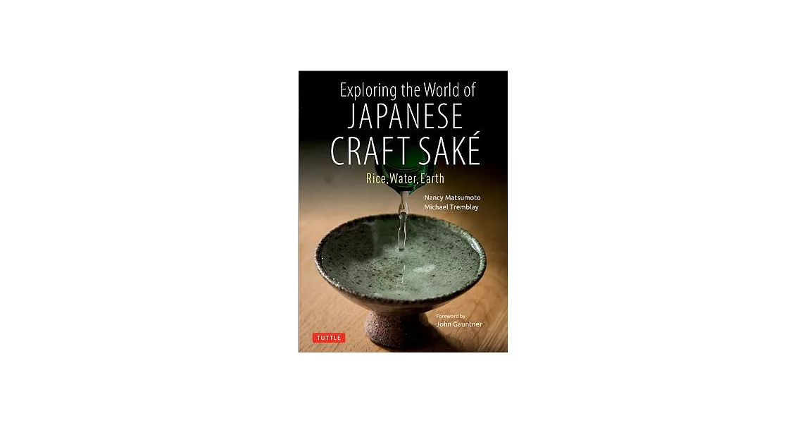 博客來-Exploring the World of Japanese Craft Sake: Rice, Water, Earth