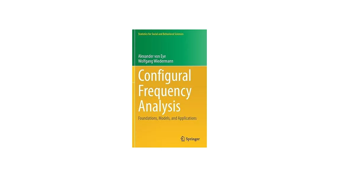 博客來-Configural Frequency Analysis: Foundations, Models, and Applications