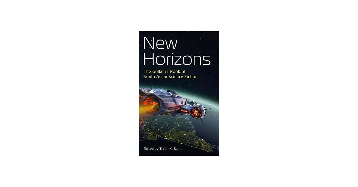 博客來-New Horizons: The Gollancz Book of South Asian Science Fiction