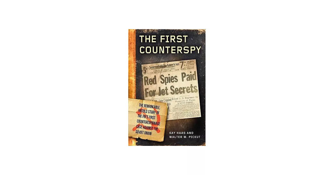 博客來-The First Counterspy: Larry Haas, Bell Aircraft, and the Fbi’’s ...